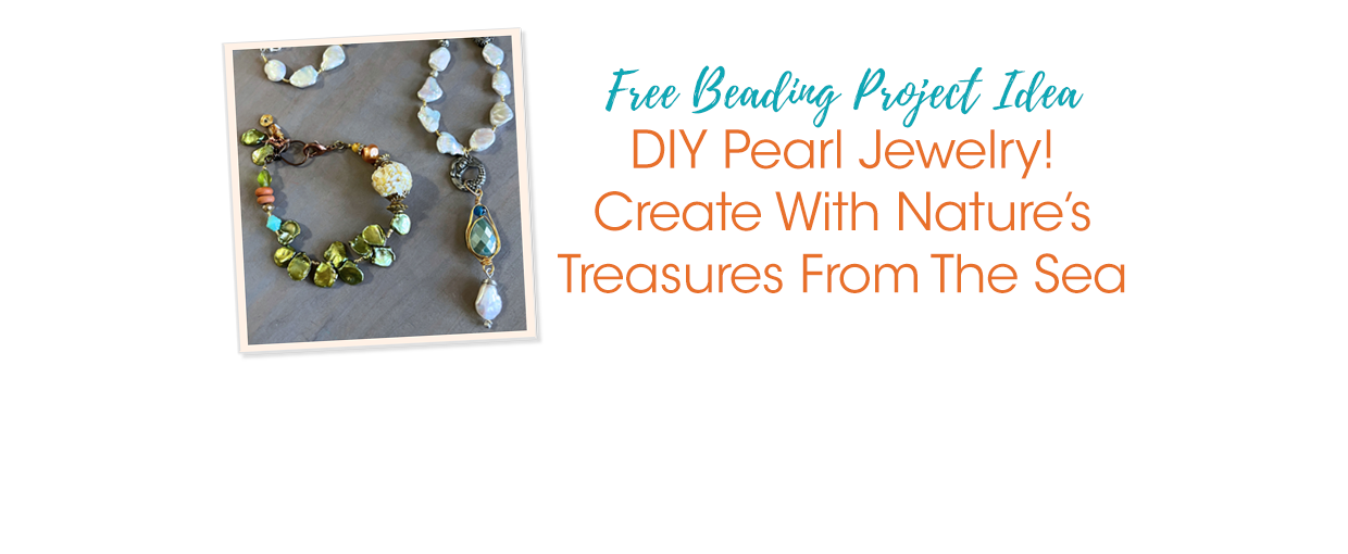 DIY Pearl Jewelry! Create With Nature's Treasures From The Sea - Soft ...