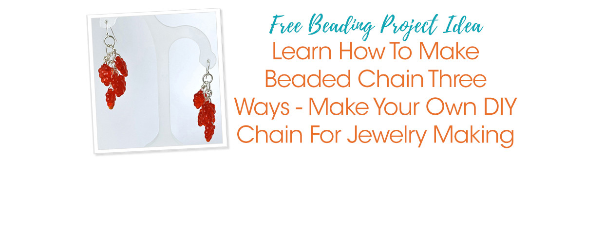Learn How To Make Beaded Chain Three Ways - Make Your Own DIY Chain For ...