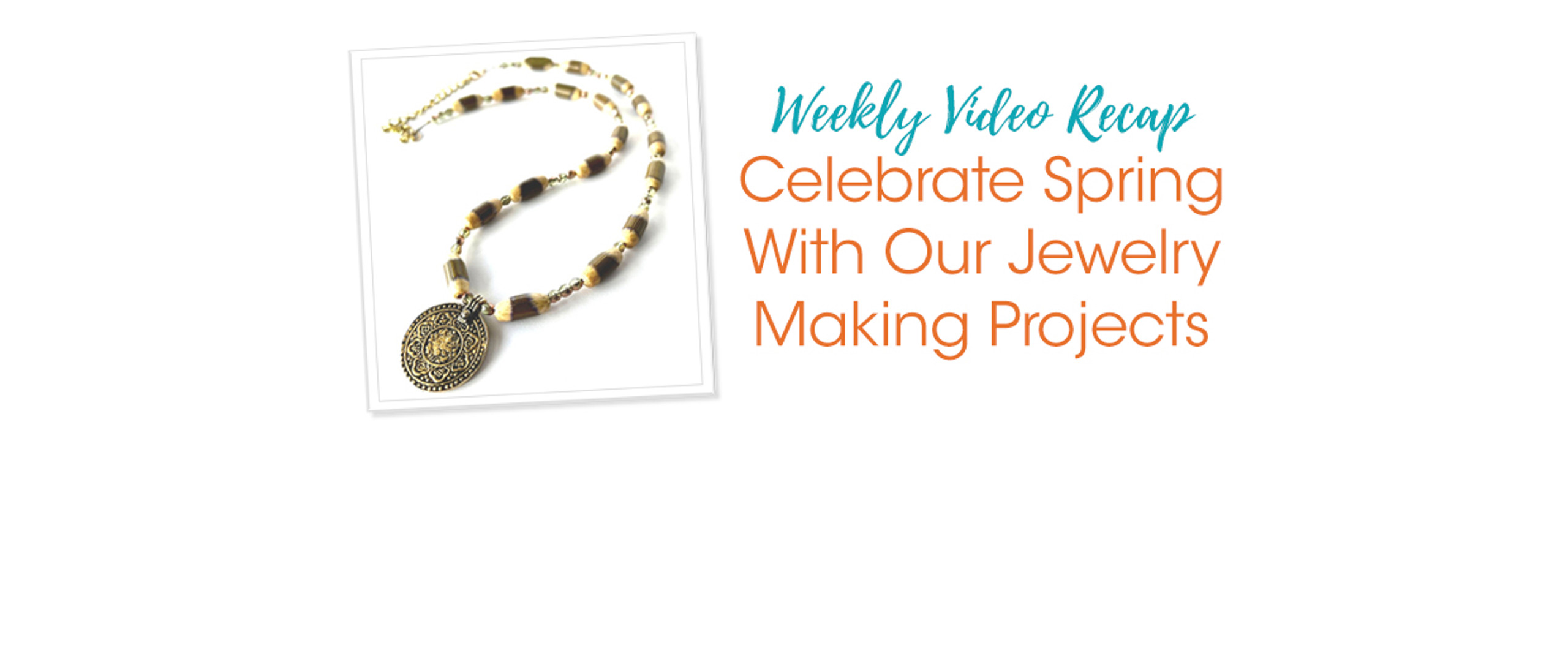 Celebrate Spring With Our Jewelry Making Projects - Soft Flex Company