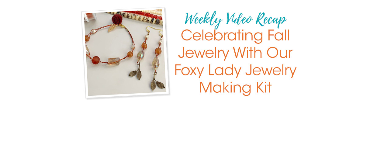 Celebrating Fall Jewelry With Our Foxy Lady Jewelry Making Kit - Soft ...