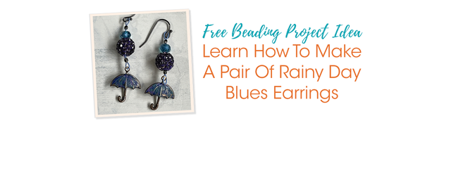 Learn How To Make A Pair Of Rainy Day Blues Earrings - Soft Flex Company