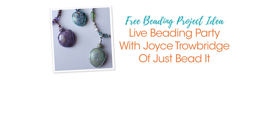 Live Beading Party With Joyce Trowbridge Of Just Bead It - Soft Flex ...