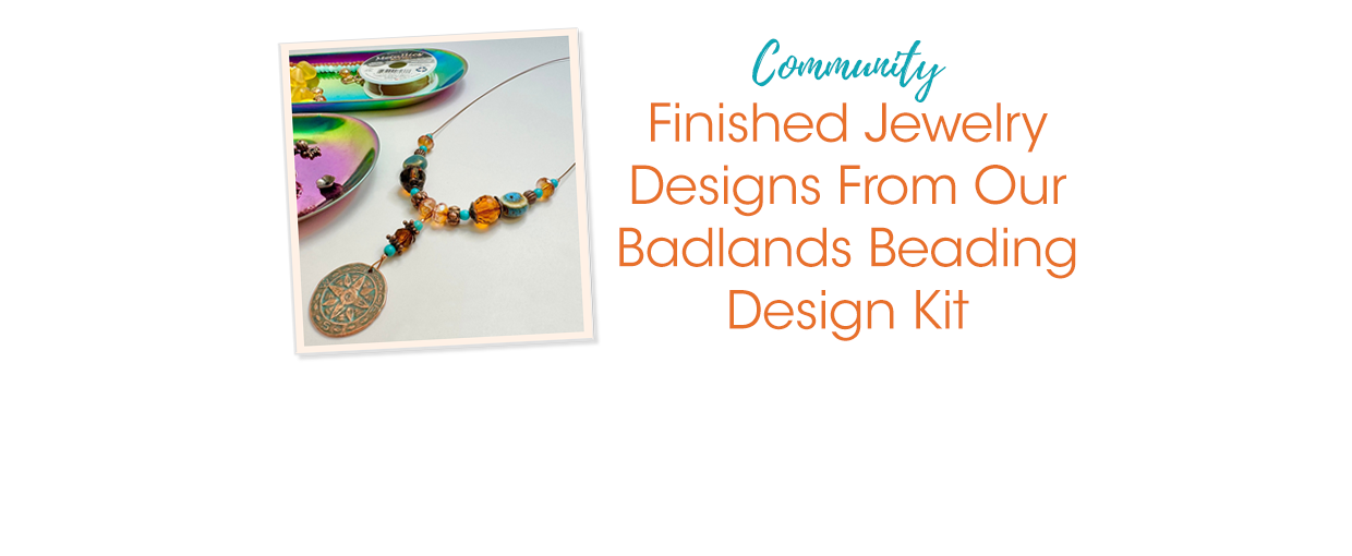 Finished Jewelry Designs From Our Badlands Beading Design Kit - Soft ...