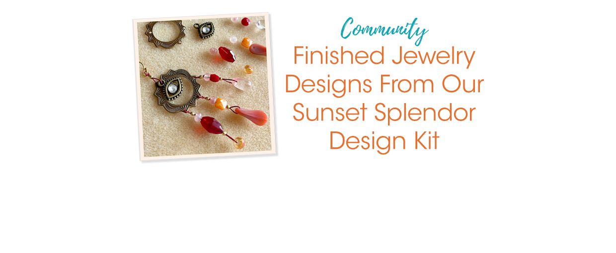 Finished Jewelry Designs From Our Sunset Splendor Beading Design Kit ...