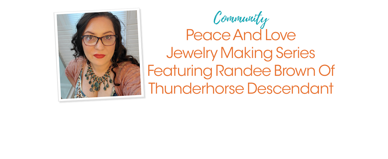 Peace And Love Jewelry Making Series Featuring Randee Brown Of ...