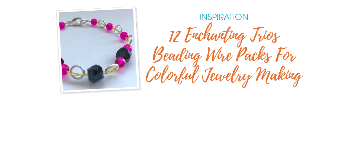12 Enchanting Trios Beading Wire Packs For Colorful Jewelry Making ...