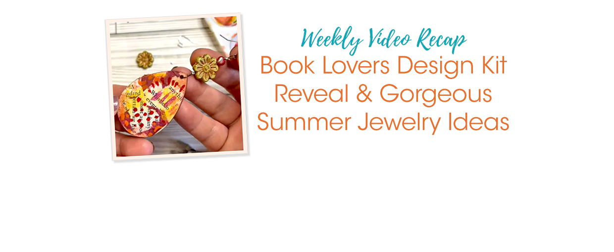 Book Lovers Design Kit Reveal & Gorgeous Summer Jewelry Ideas - Soft ...