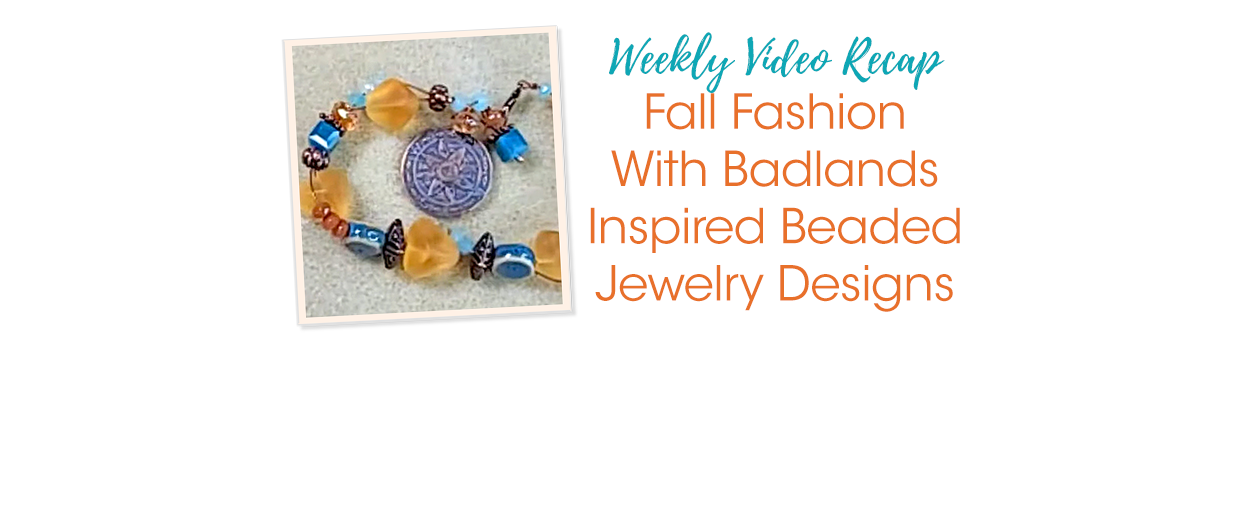 Fall Fashion With Badlands Inspired Beaded Jewelry Designs - Soft Flex ...