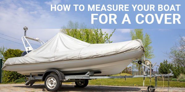 How to Measure Your Boat for a Cover - Wholesale Marine