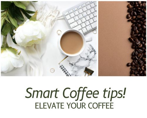 3 tips on getting the most out of your coffee. Smart Coffee tips ...