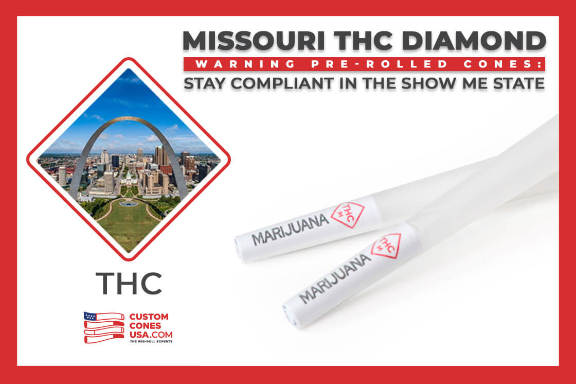 Compliant Missouri THC Diamond Warning Pre-Rolled Cones - Custom Cones USA