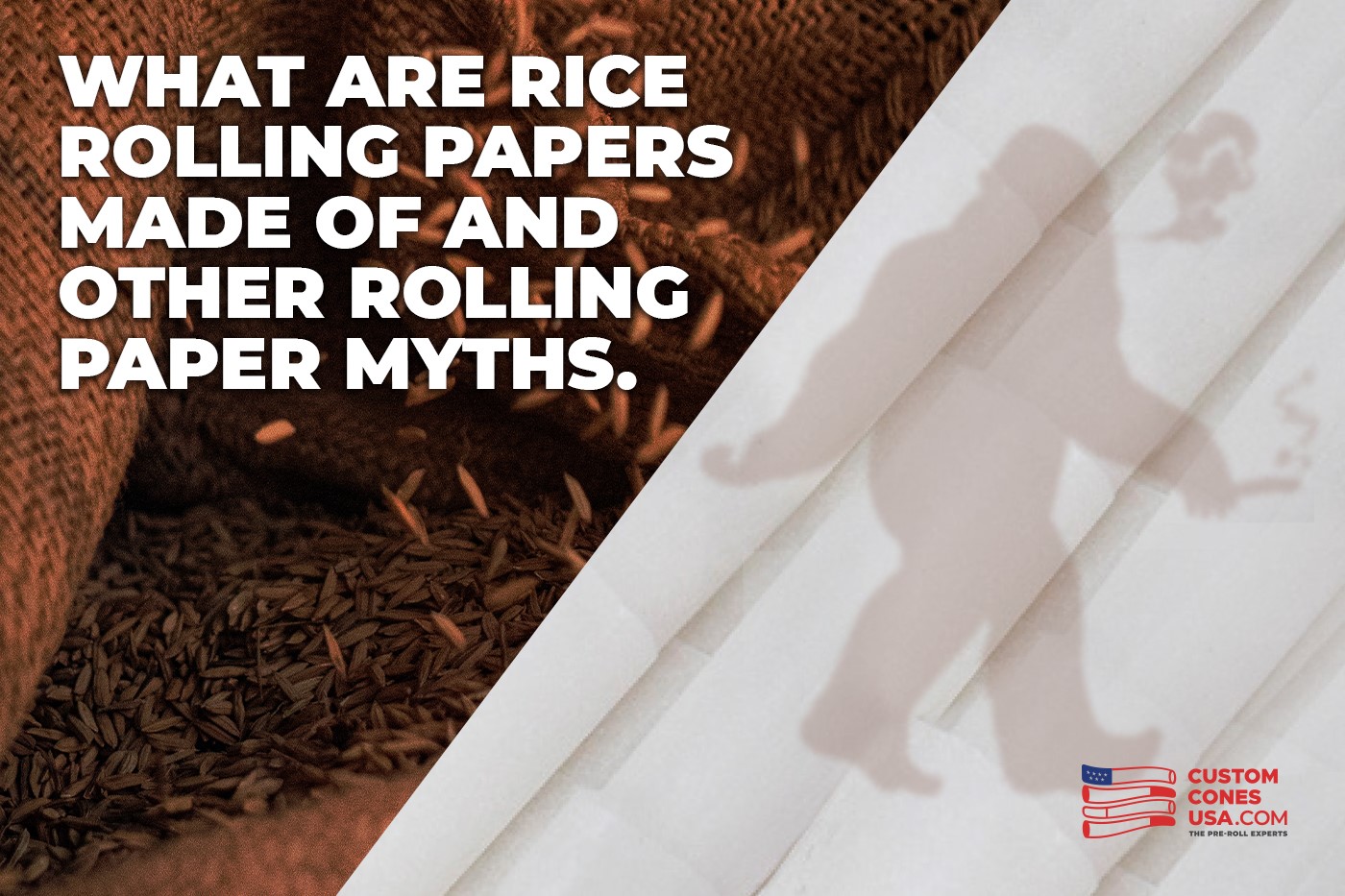 What Are Rice Rolling Papers Made Of And Other Rolling Paper Myths Custom Cones USA
