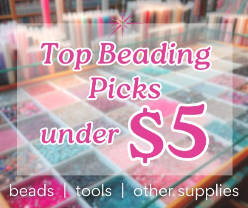 Top Beading Picks Under $5 - Eureka Crystal Beads