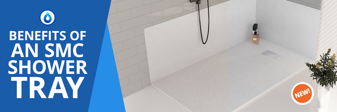 Benefits of an SMC Shower Tray - The Wetroom Store