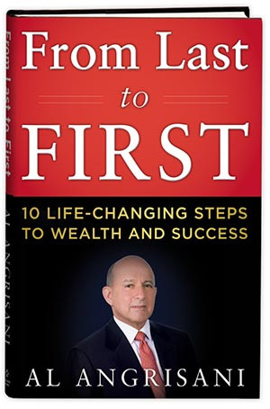 From Last to First: Ten Life-Changing Steps to Wealth and Success