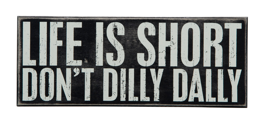 Primitives by Kathy Dilly Dally Box Sign - Primitives by Kathy-The Lamp ...