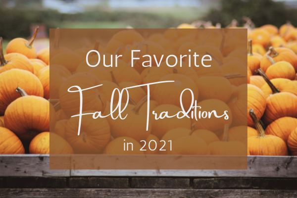 Our Favorite Fall Traditions in 2021 - The Lamp Stand
