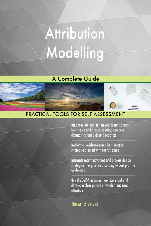 9780655431299 Attribution Modelling A Complete Guide by Blokdyk, Gerardus