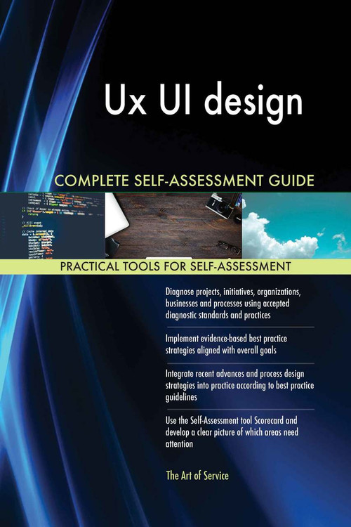 Ux UI design Complete Self-Assessment