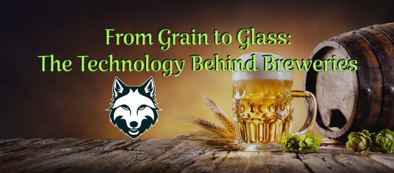 From Grain to Glass, The Technology Behind Breweries - Wolf Automation