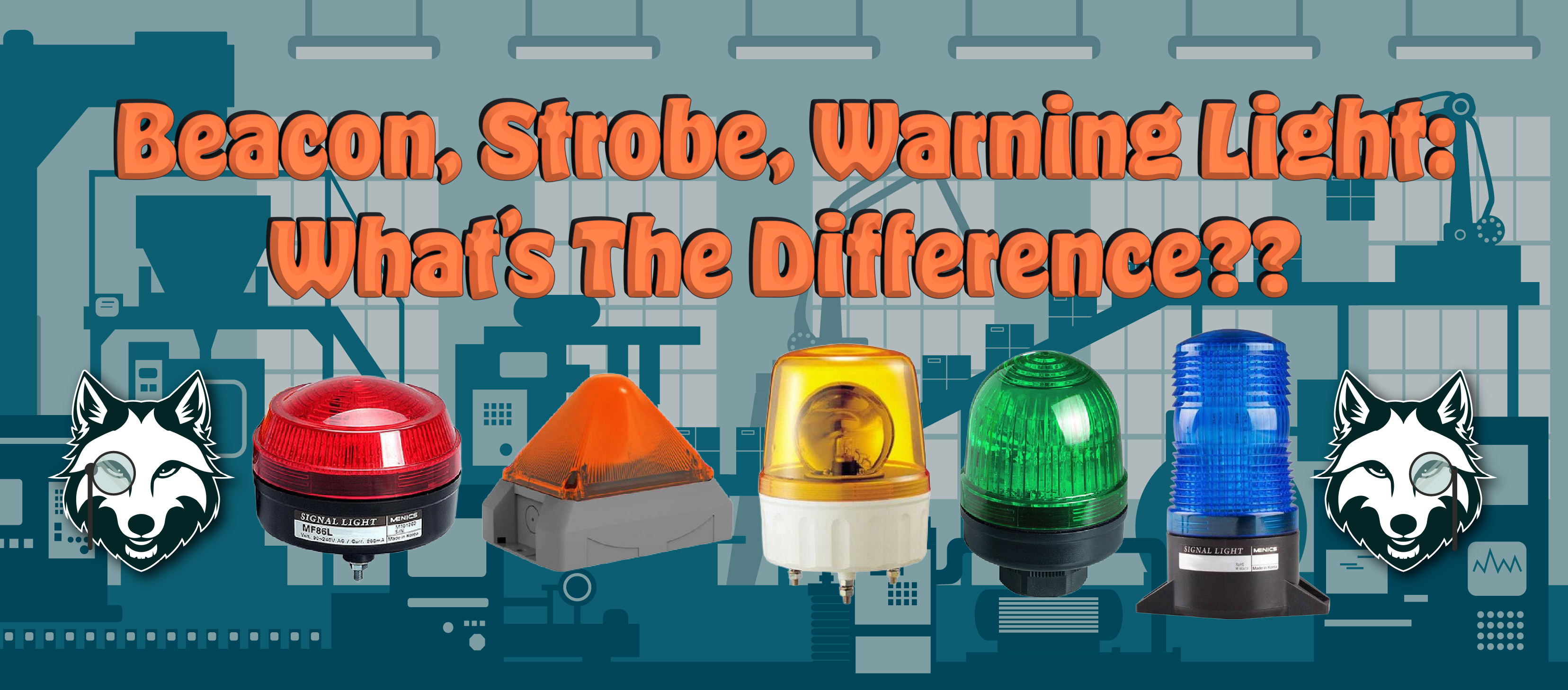 Beacon, Strobe, Warning Light: What's The Difference? - Wolf Automation