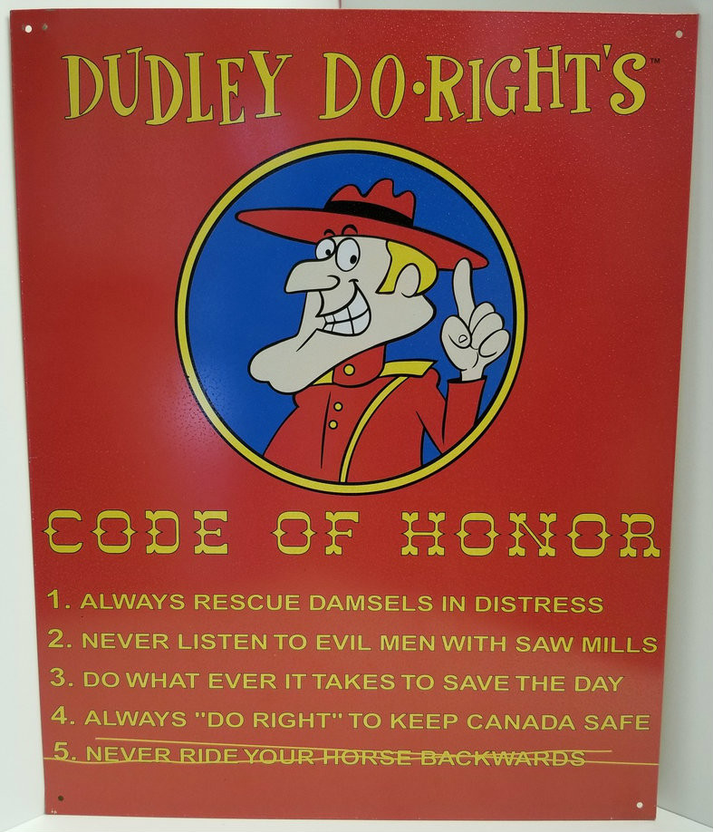 Dudley Do Right's Code Of Honor Nostalgic Metal Sign - Annie Rooster's ...