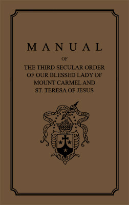 Sisters of Carmel: Manual of the Third Order (Secular) of Our Blessed ...