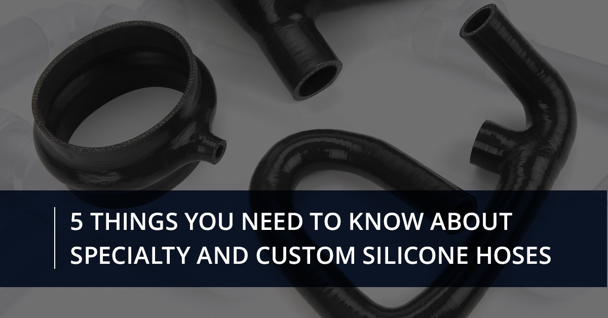 5 Things You Need To Know About Specialty And Custom Silicone Hoses ...