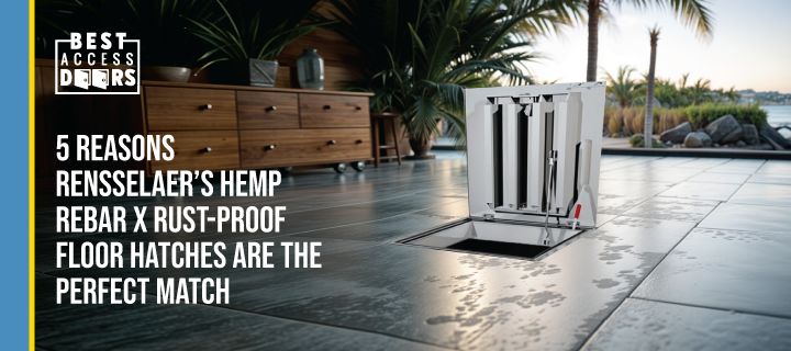 5 Reasons Rensselaer’s Hemp Rebar X Rust-Proof Floor Hatches Are the ...