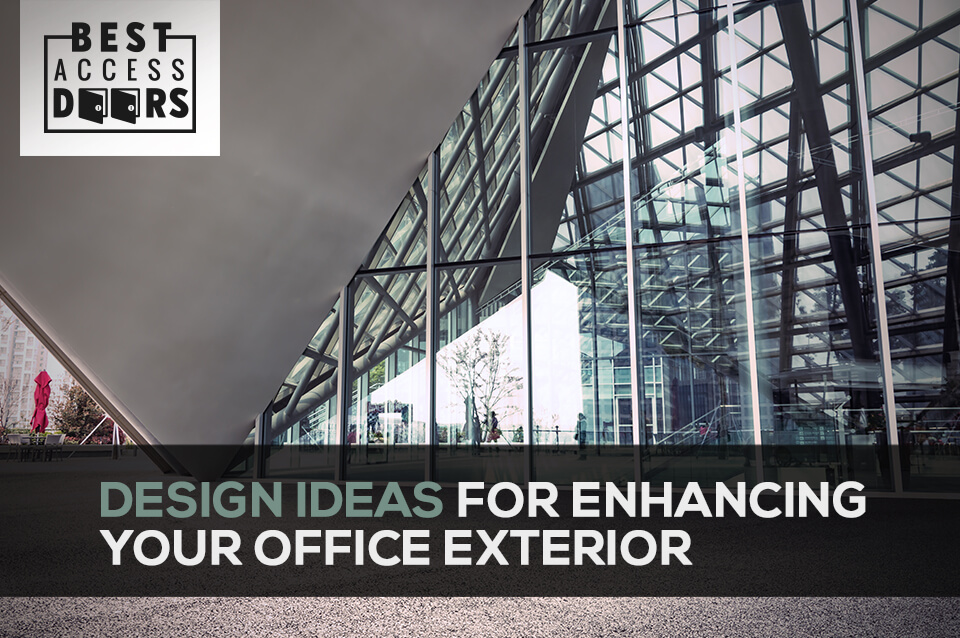 Design Ideas for Enhancing Your Office Exterior - Best Access Doors