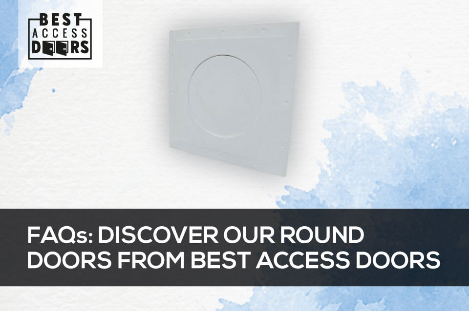 Discover Our Round Doors from Best Access Doors - Best Access Doors