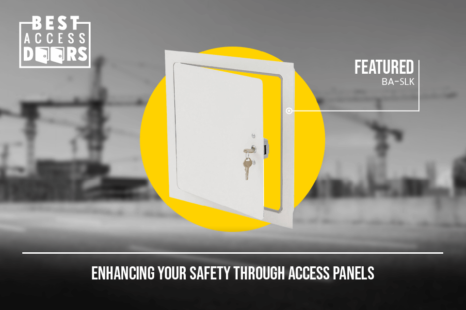 Enhancing Your Safety Through Access Panels - Best Access Doors