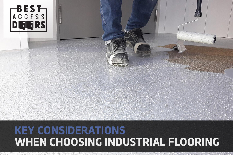 Key Considerations When Choosing Industrial Flooring - Best Access Doors
