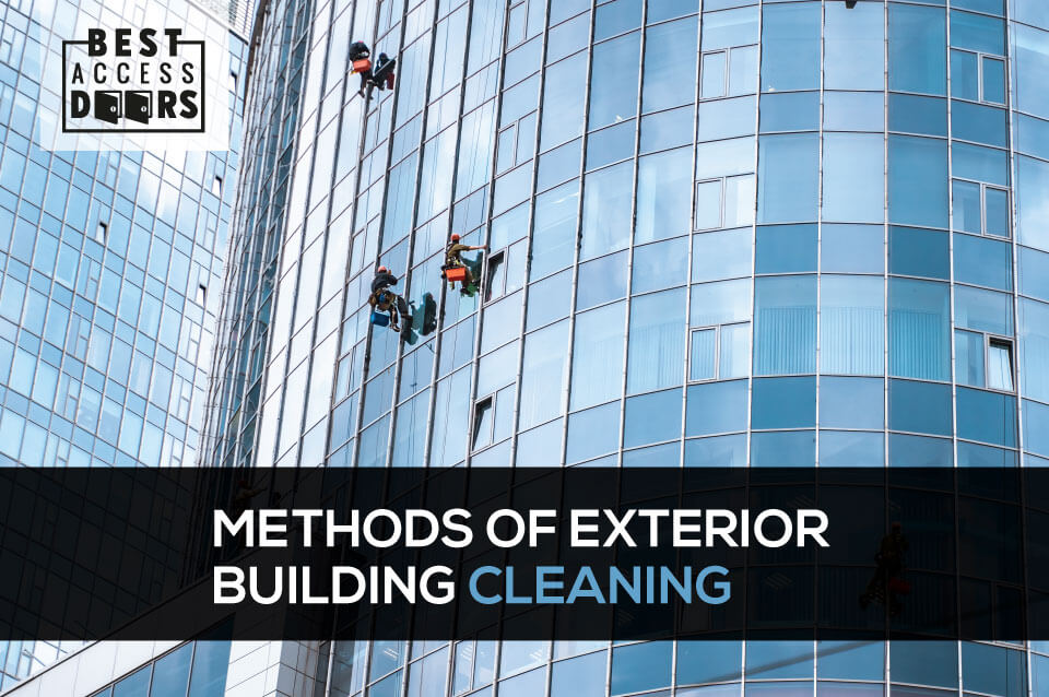 Methods of Exterior Building Cleaning - Best Access Doors