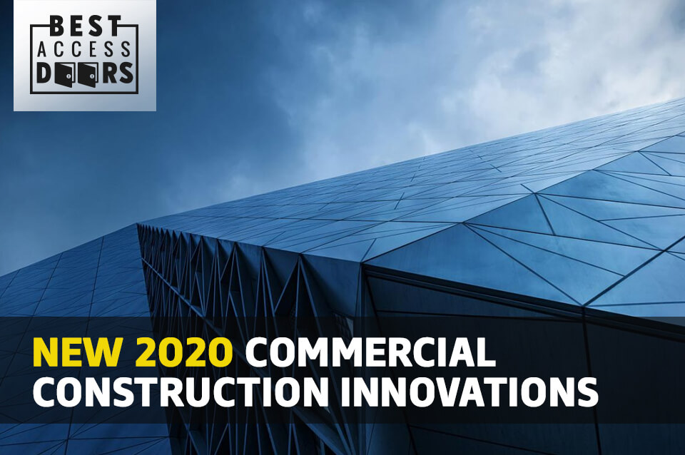 New 2020 Commercial Construction Innovations - Best Access Doors