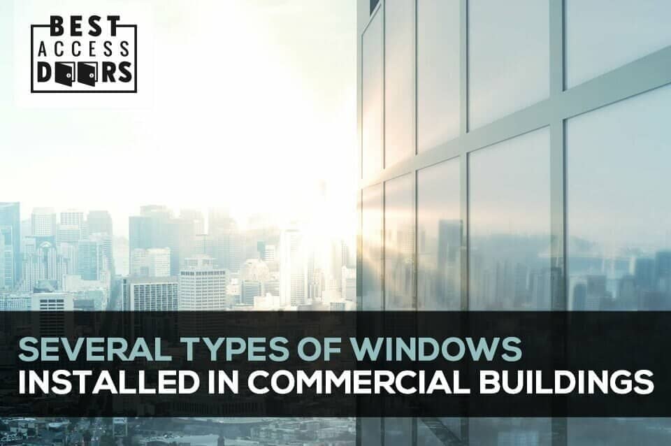 Several Types of Windows Installed in Commercial Buildings - Best ...
