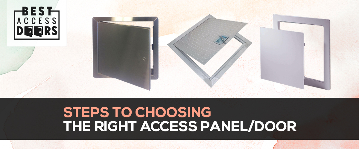 Steps to Choosing the Right Access Panel/Door - Best Access Doors