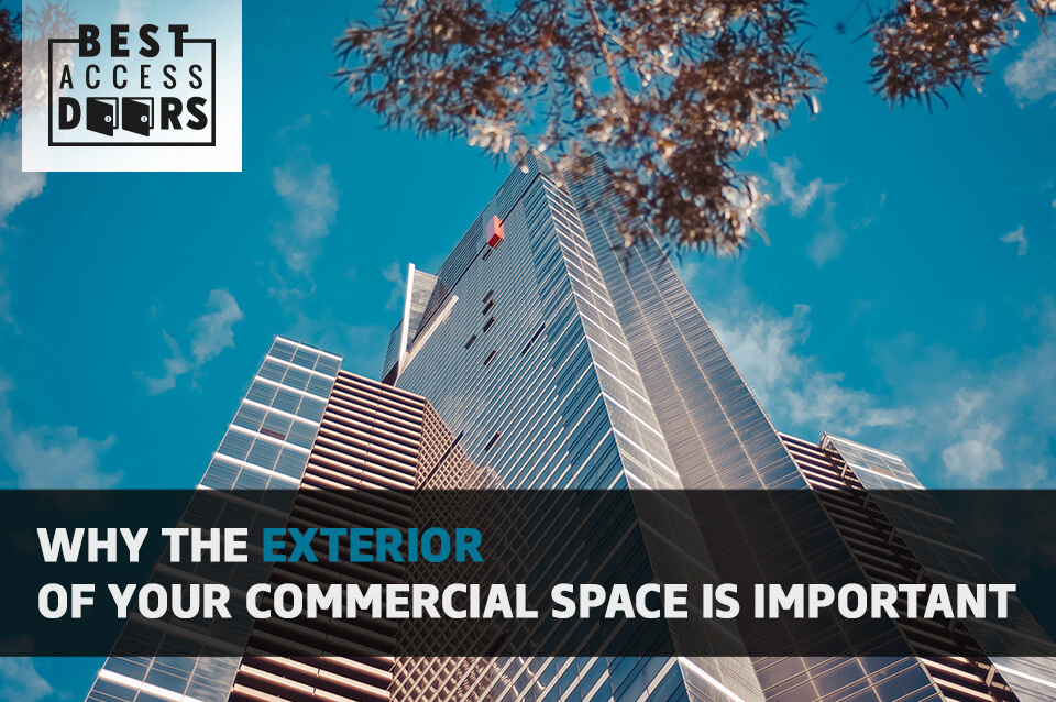 Why the Exterior of Your Commercial Space is Important - Best Access Doors