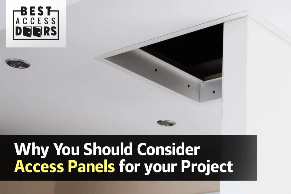 Why You Should Consider Access Panels for your Project - Best Access Doors