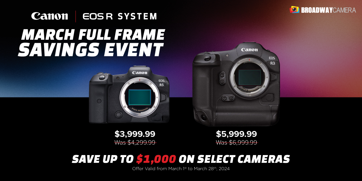 Canon Promotions | Camera Store In Greater Vancouver | Broadway Camera