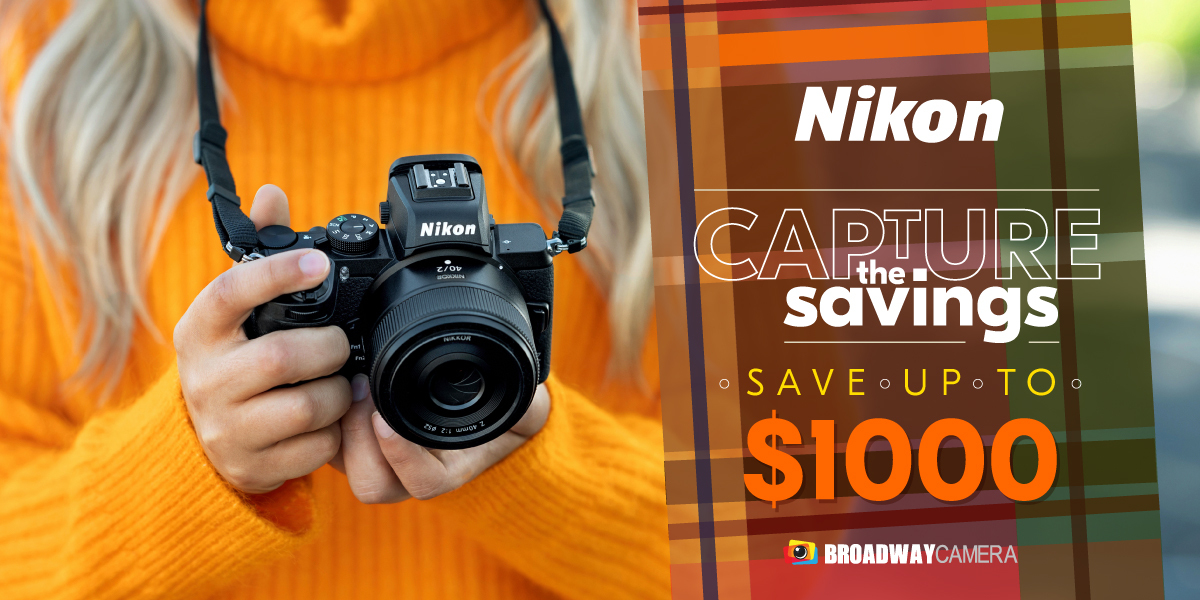 Nikon Promotions | Camera Store In Greater Vancouver | Broadway Camera