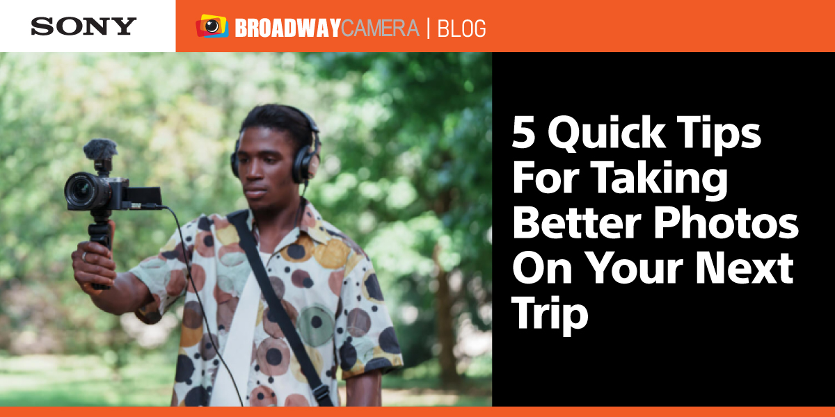 Top Sony Lenses For Beginner Vloggers - Broadway Camera