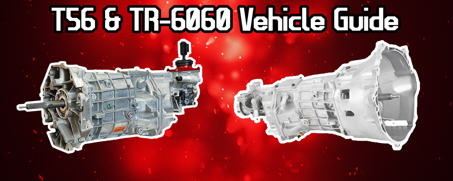 What cars came with T56 & TR-6060 transmission? - Tick Performance, Inc.
