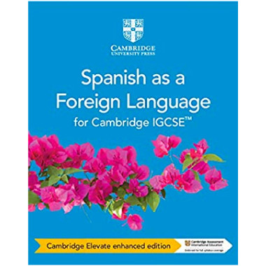 Cambridge IGCSE® Spanish as a Foreign Language Cambridge Elevate ...