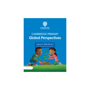 Cambridge Primary Stage 6 Global Perspectives Learner's Skills Book ...