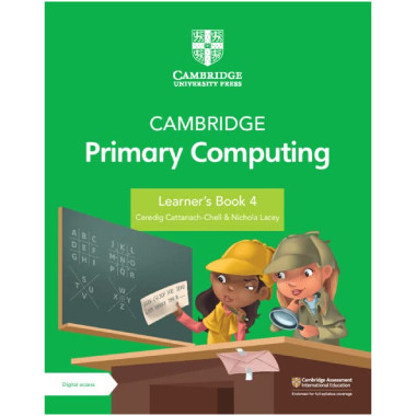 Cambridge Primary Computing Learner's Book 4 with Digital Access (1 ...