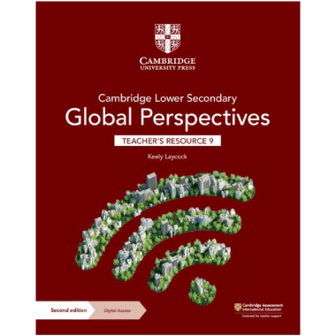 Cambridge Lower Secondary Global Perspectives Teacher's Resource 9 with ...