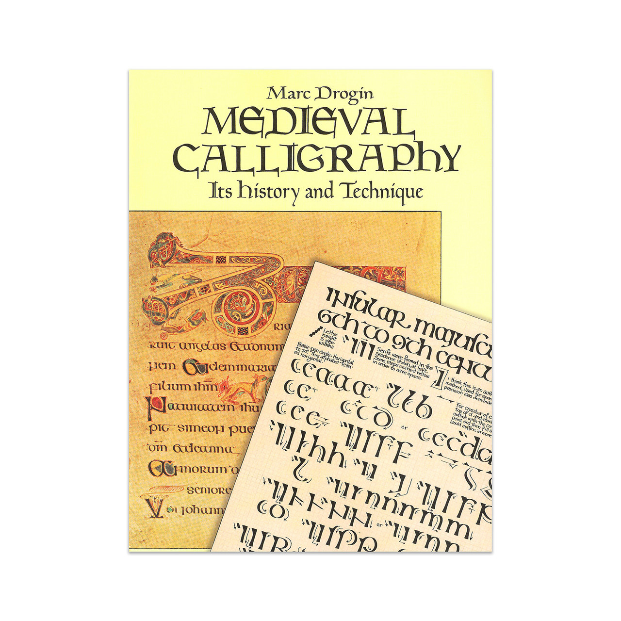 Medieval Calligraphy: Its History and Technique by Marc Drogin