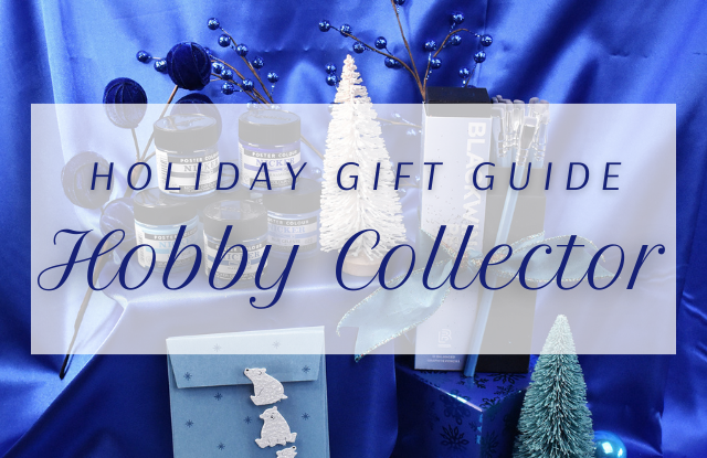 Holiday Gift Guide - Hobby Collector - Paper and Ink Arts