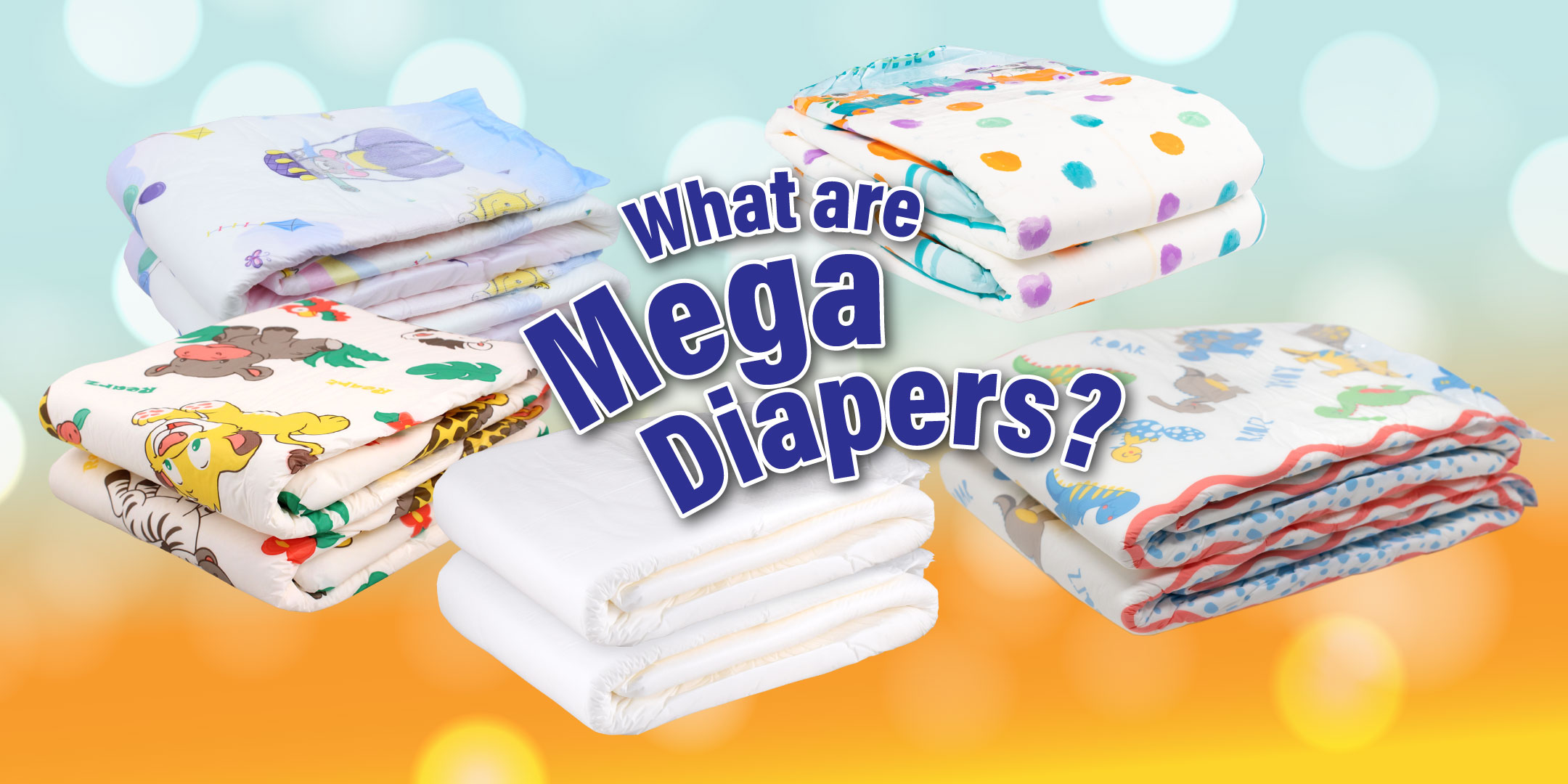 Let's Discuss: What Are Mega Diapers - Rearz.ca
